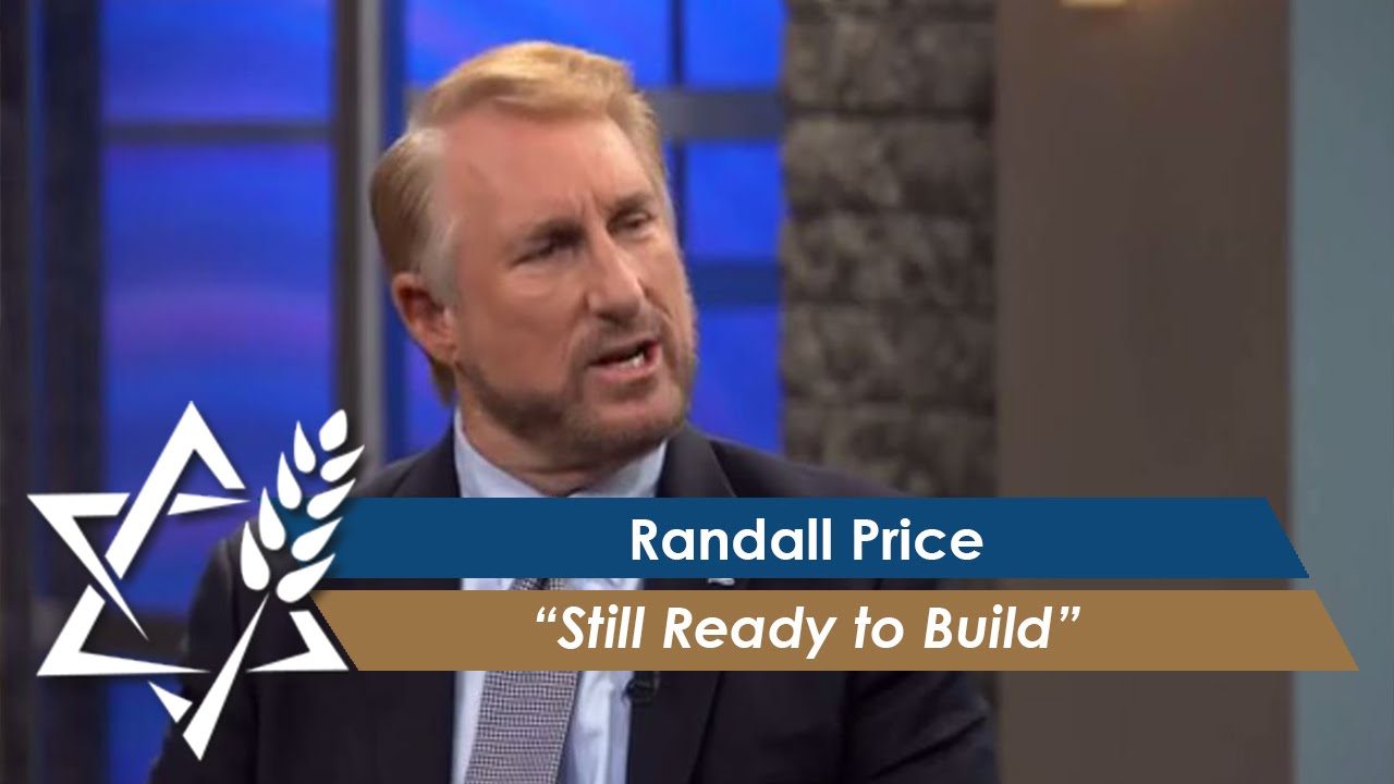 Randall Price: Still Ready to Build (Part 3) - World of the Bible